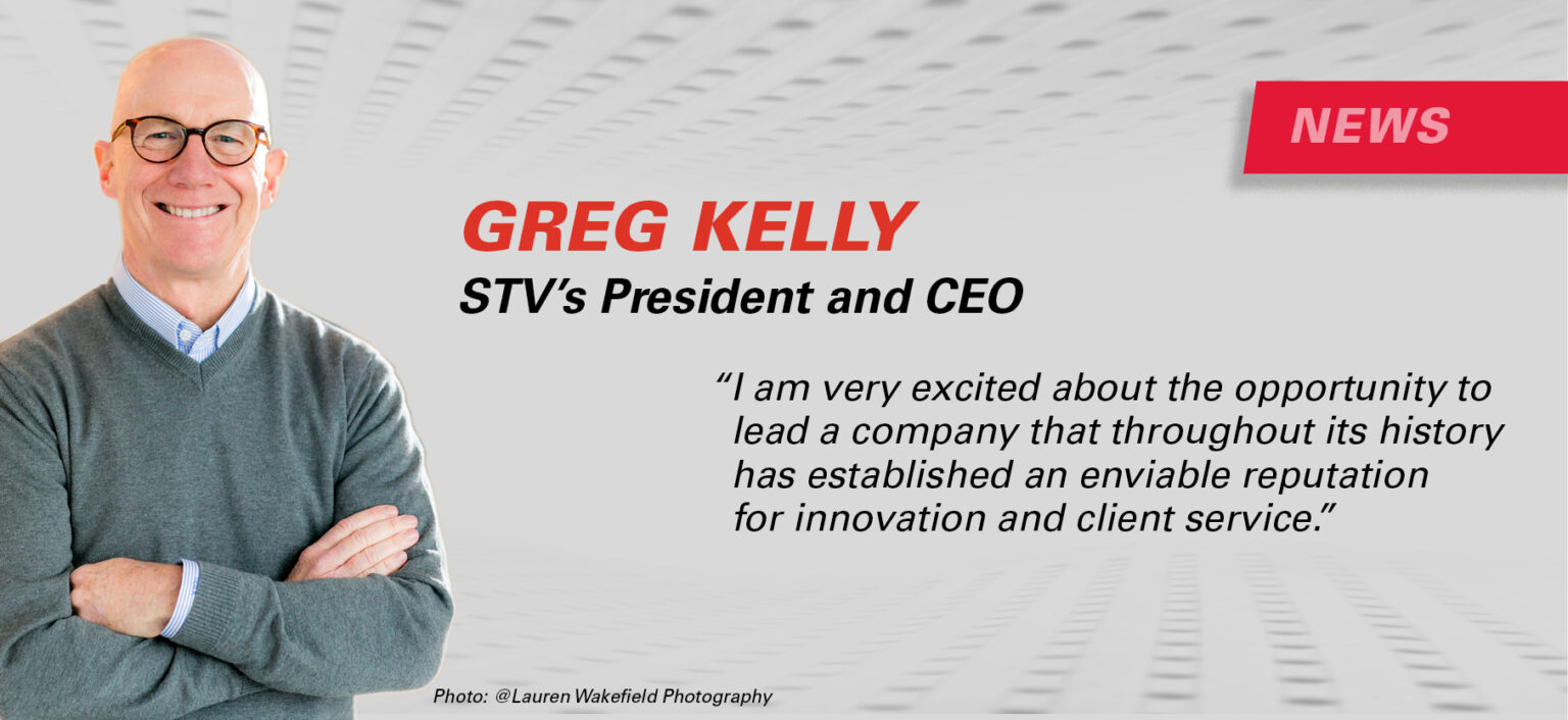 STV welcomes Greg Kelly as new President and CEO - STV